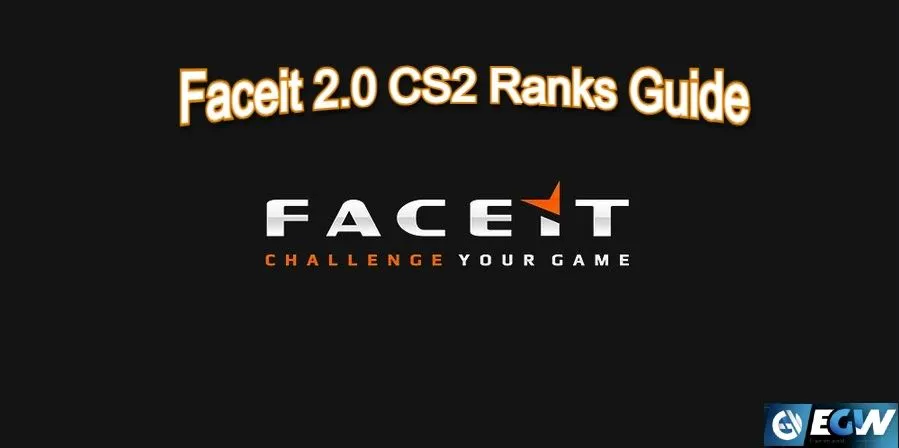 Як працює система FACEIT у CS2: Ранги, ELO та поради щодо прогресування FACEIT 2.0